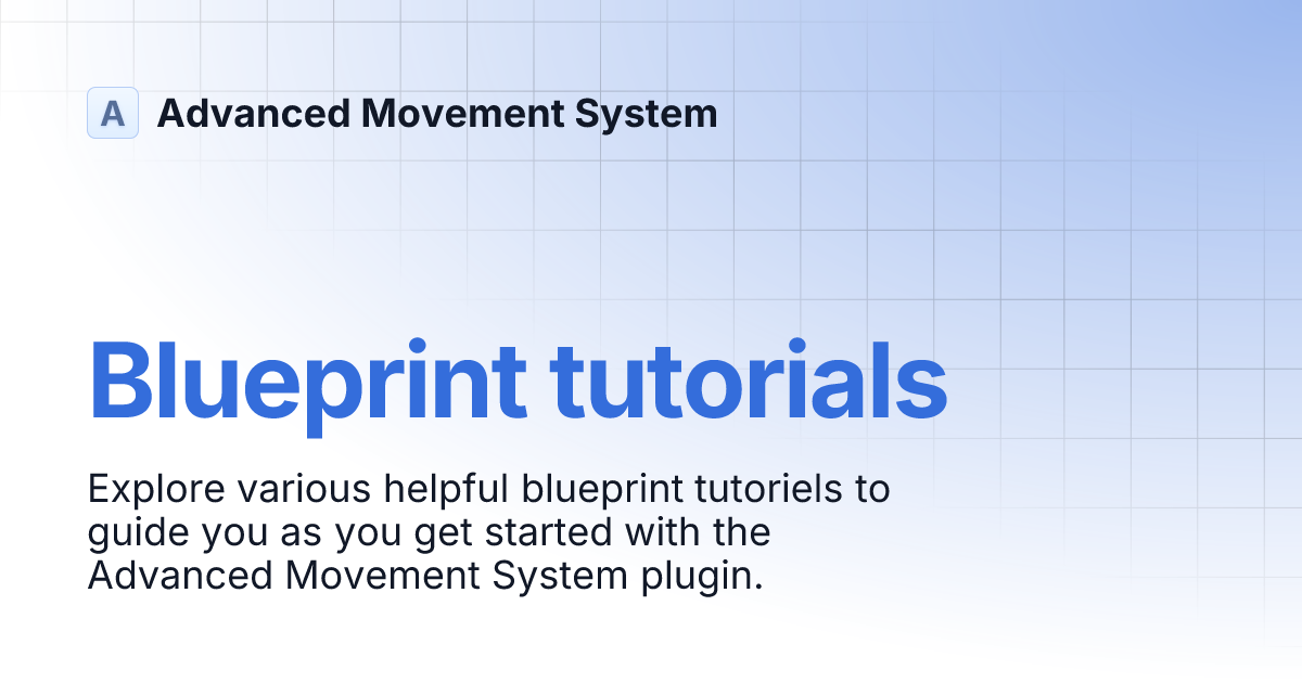 Blueprint tutorials | Advanced Movement System