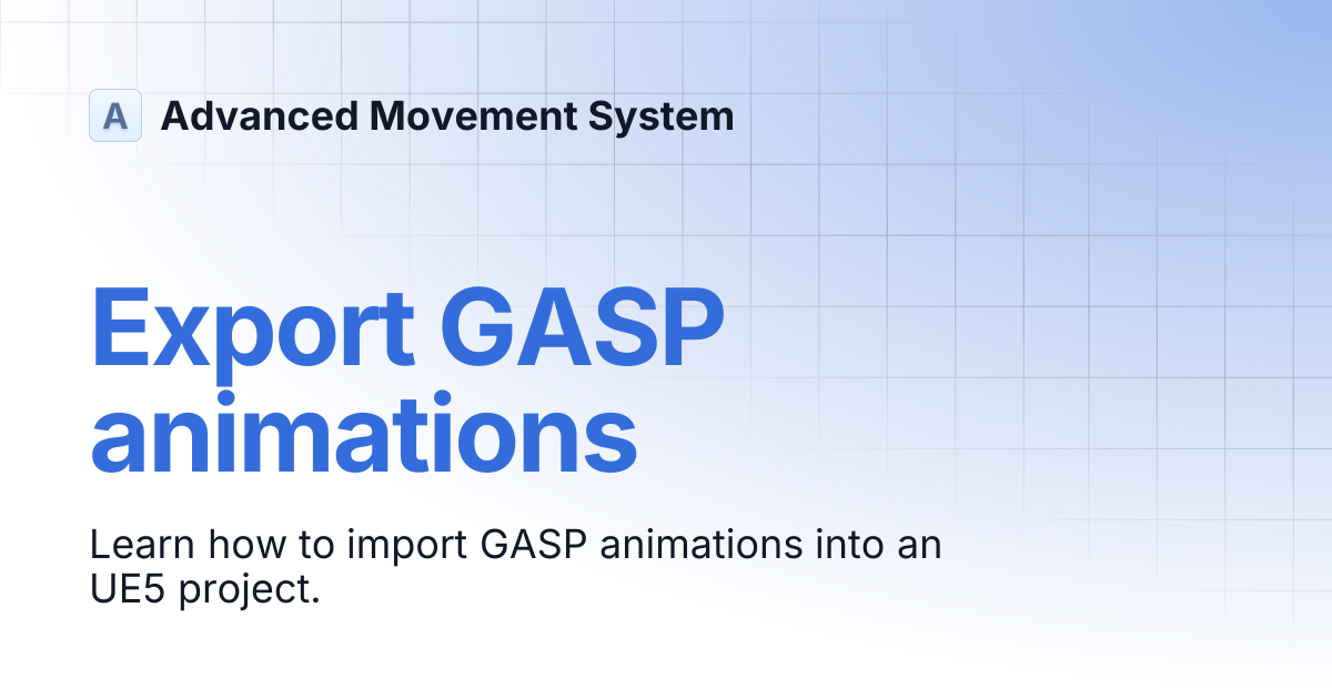 Export GASP animations | Advanced Movement System