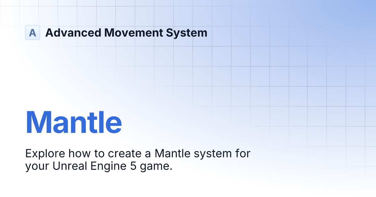 Mantle | Advanced Movement System